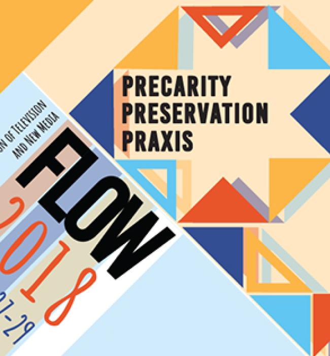 Flow Conference 2018: Media Preservation, Precarity, and Praxis | Radio ...